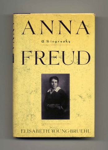 Anna Freud - 1st Edition/1st Printing | Elisabeth Young-Bruehl | Books ...