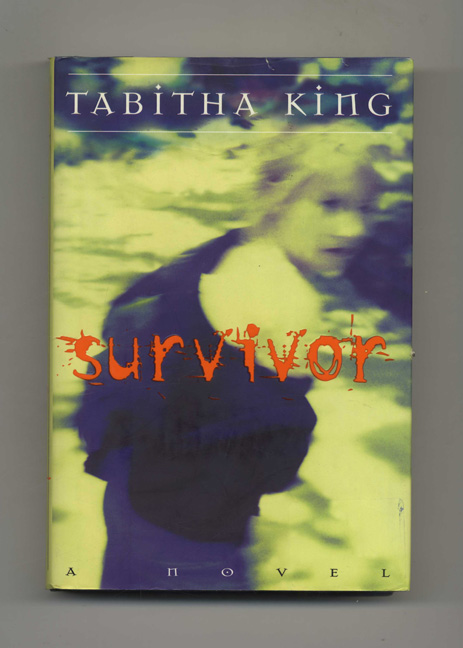 Survivor -1st Edition/1st Printing | Tabitha King | Books Tell You Why, Inc