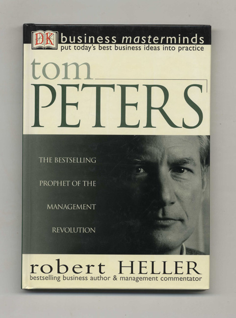 Tom Peters - 1st US Edition/1st Printing | Robert Heller | Books Tell ...