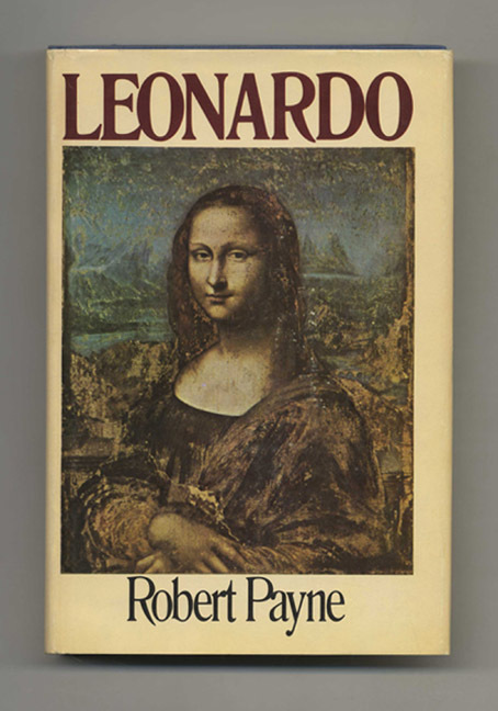 Leonardo - 1st Edition/1st Printing | Robert Payne | Books Tell You Why ...